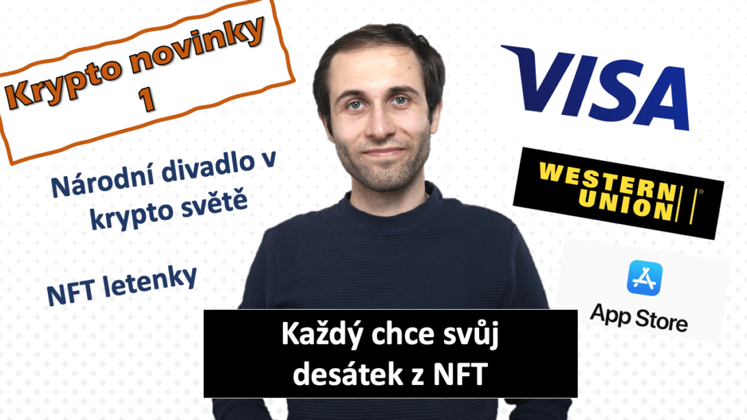 NFT LETENKY, NÁRODNÍ DIVADLO, MONETA ZAKAZUJE PLATBY, APPLE, VISA, WESTERN UNION - KRYPTO ...